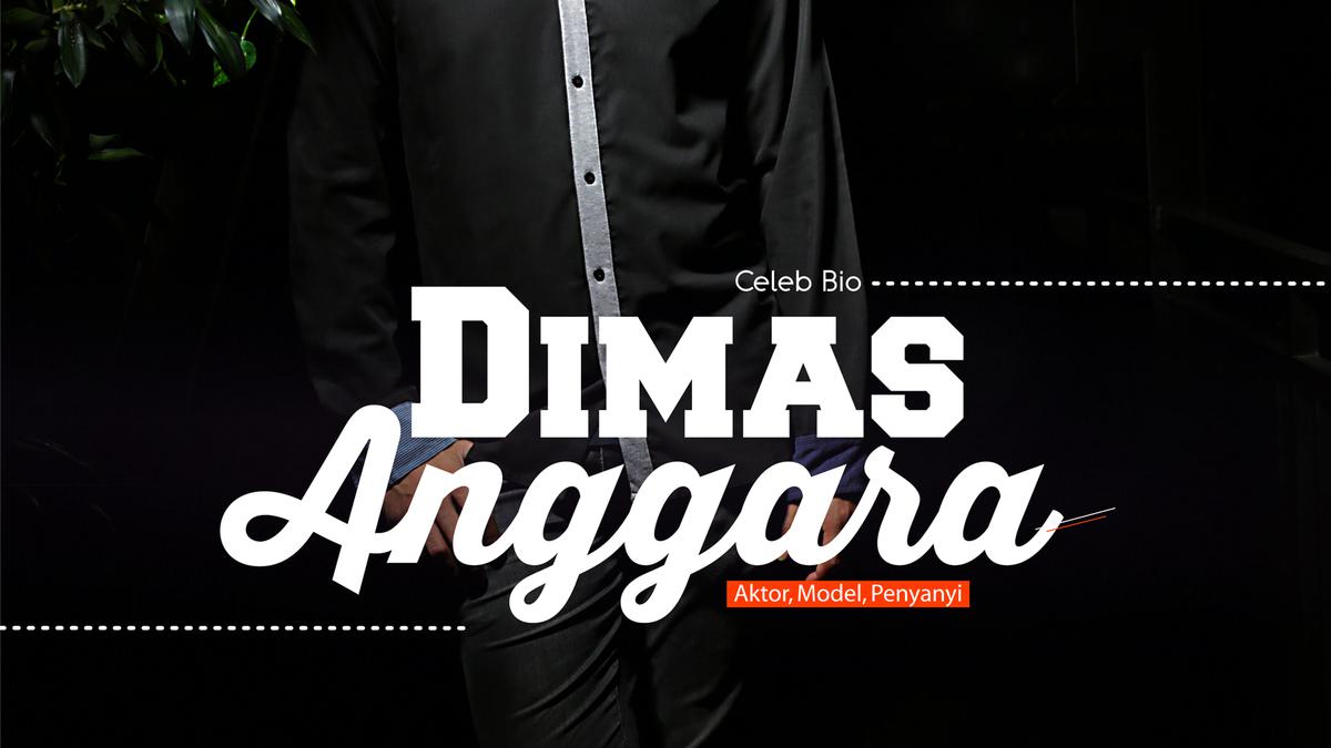 [Celeb Bio] Dimas Anggara
