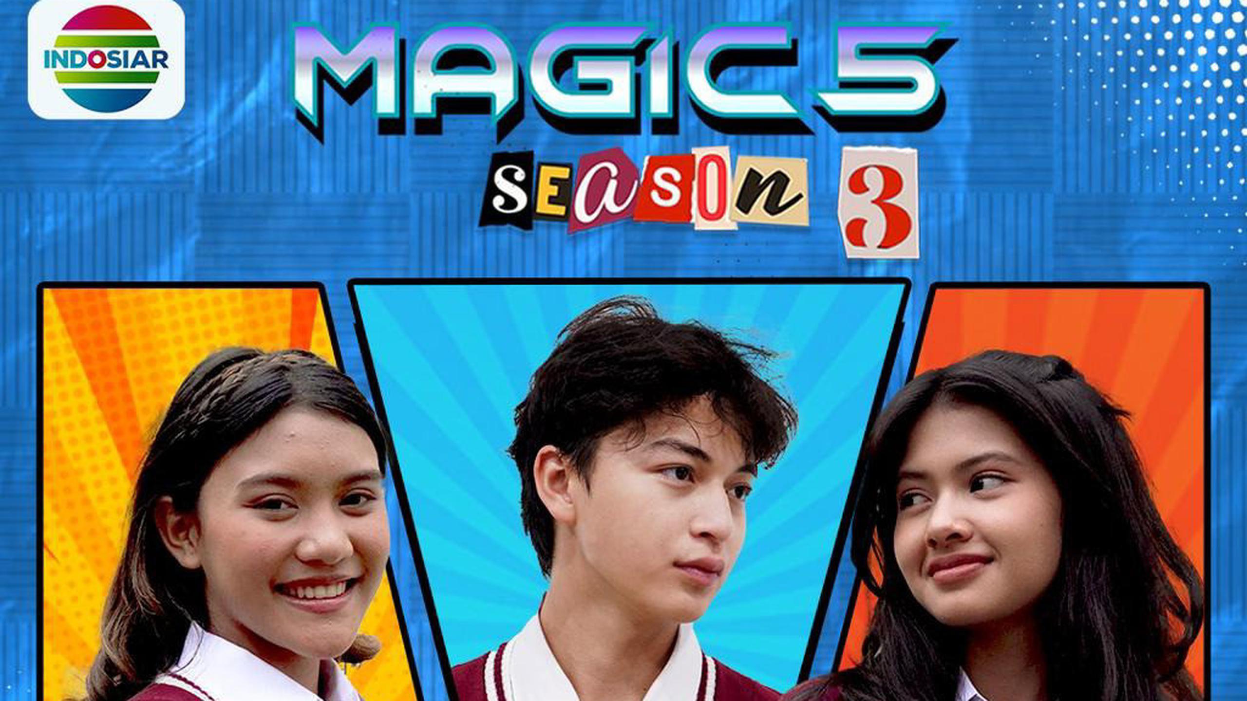 Saksikan Mega Series Magic 5 Season 3, di Indosiar, Senin 10 Februari ...