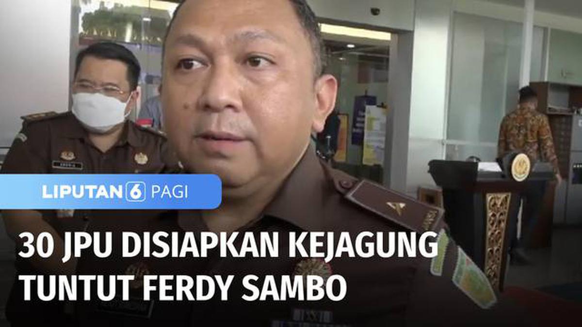 VIDEO: Kejagung Siapkan 30 JPU Tangani Kasus Kematian Brigadir J - TV Liputan6.com