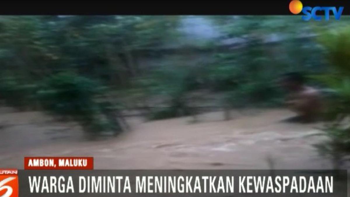 Banjir Bandang Terjang Ambon, BPBD Imbau Warga Waspada Cuaca Ekstrem - News Liputan6.com