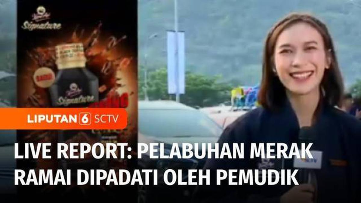 VIDEO: Live Report: Pemudik Terus Padati Pelabuhan Merak - TV Liputan6.com