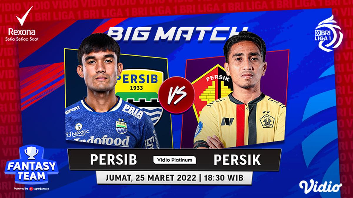 Saksikan Live Streaming BRI Liga 1 : Persib Bandung Vs Persik Kediri di Vidio - Indonesia Bola.com