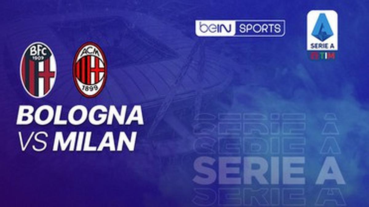Segera Beraksi, Link Live Streaming Bologna vs AC Milan di Liga Italia - Bola Liputan6.com