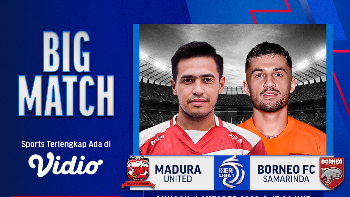 Link Live Streaming Madura United Vs Borneo FC di Vidio, 1 Oktober 2023 - Indonesia Bola.com