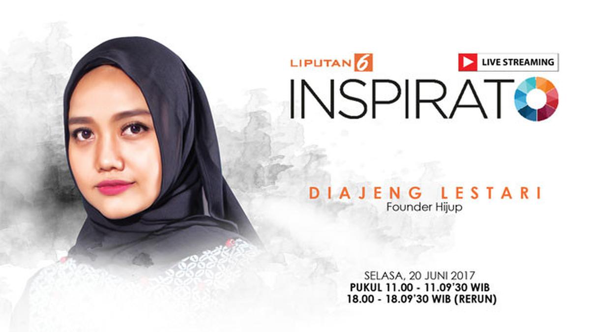 Saksikan Inspirato Bersama Diajeng Lestari, Founder Hijup - Citizen6 Liputan6.com