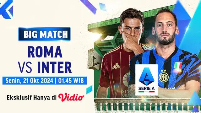 Jadwal dan Live Streaming Big Match Serie A 2024/2025: AS Roma vs Inter Milan di Vidio - On Off ...