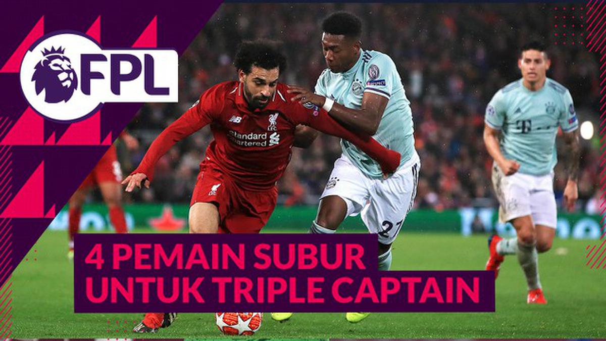 VIDEO Tips FPL: Saatnya Triple Captain 4 Pemain Subur Ini di Pekan 16 ...