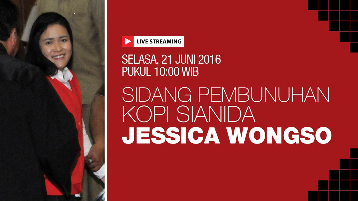 Saksikan Live Streaming Sidang Jessica Wongso - News Liputan6.com