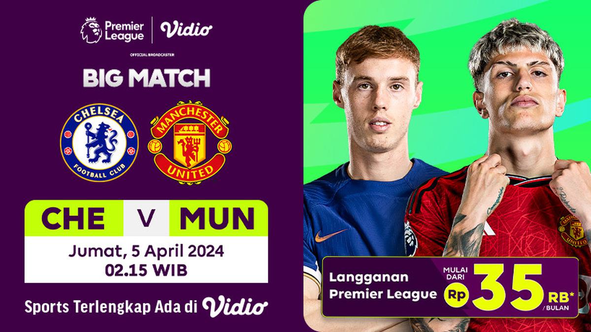 Cara Nonton Live Streaming Liga Inggris: Chelsea Vs Manchester United di Vidio
