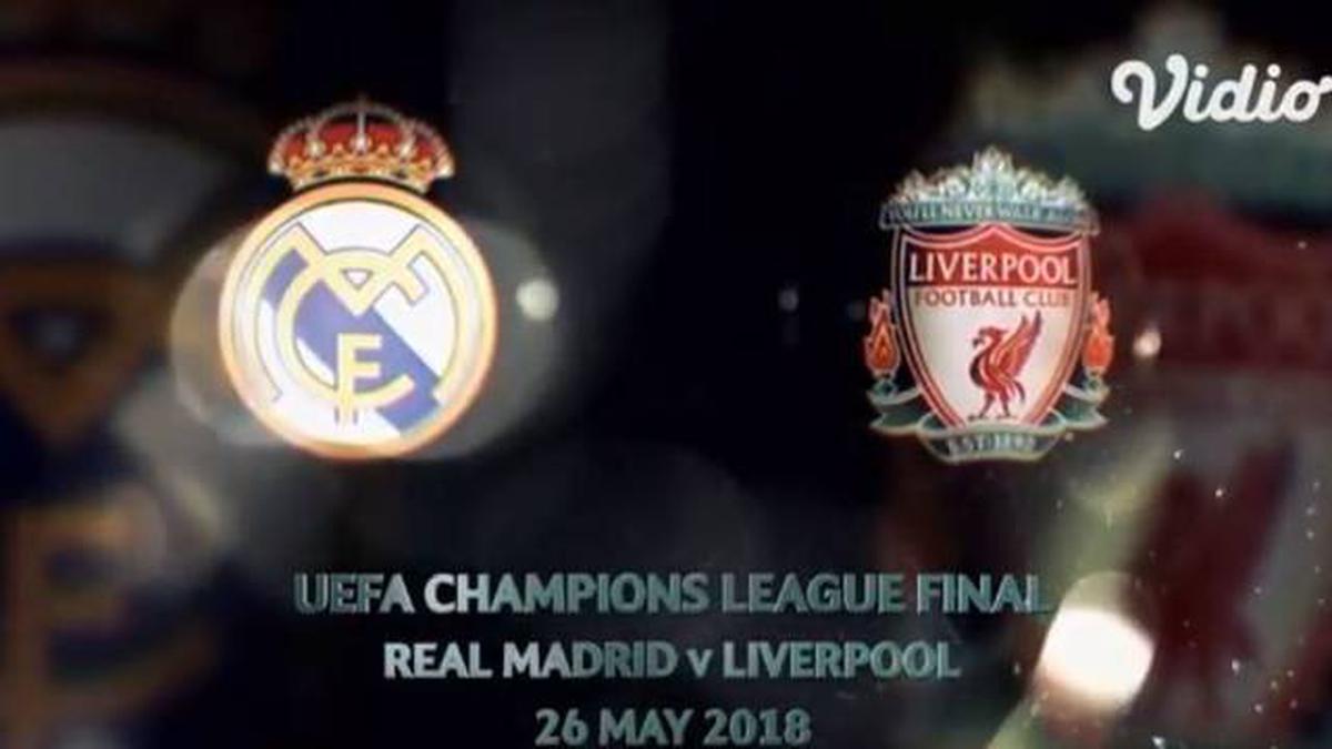 VIDEO: Momen Laga Real Madrid Vs Liverpool di Final Liga Champions 2018 ...