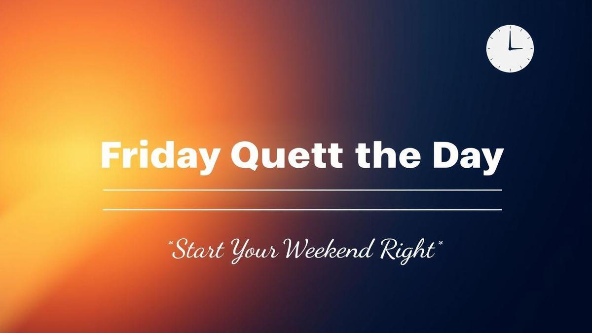 Best Friday Quote of the Day to Start Your Weekend Right