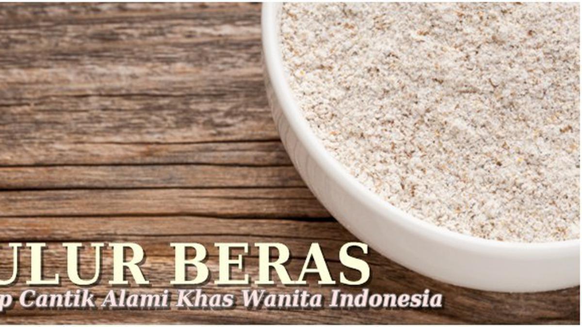 DIY Lulur Beras, Resep Cantik Alami Khas Wanita Indonesia