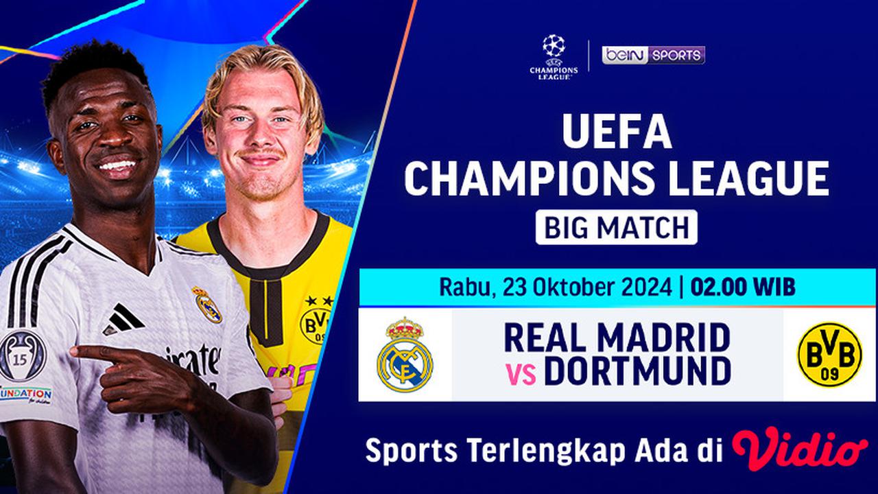 Siaran Langsung Liga Champion 2024/2025 Big Match: Real Madrid vs ...