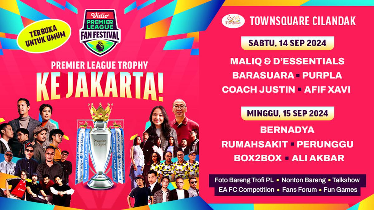 Vidio Premier League Fan Festival 2024 Segera Hadir, Foto Bareng Trofi ...