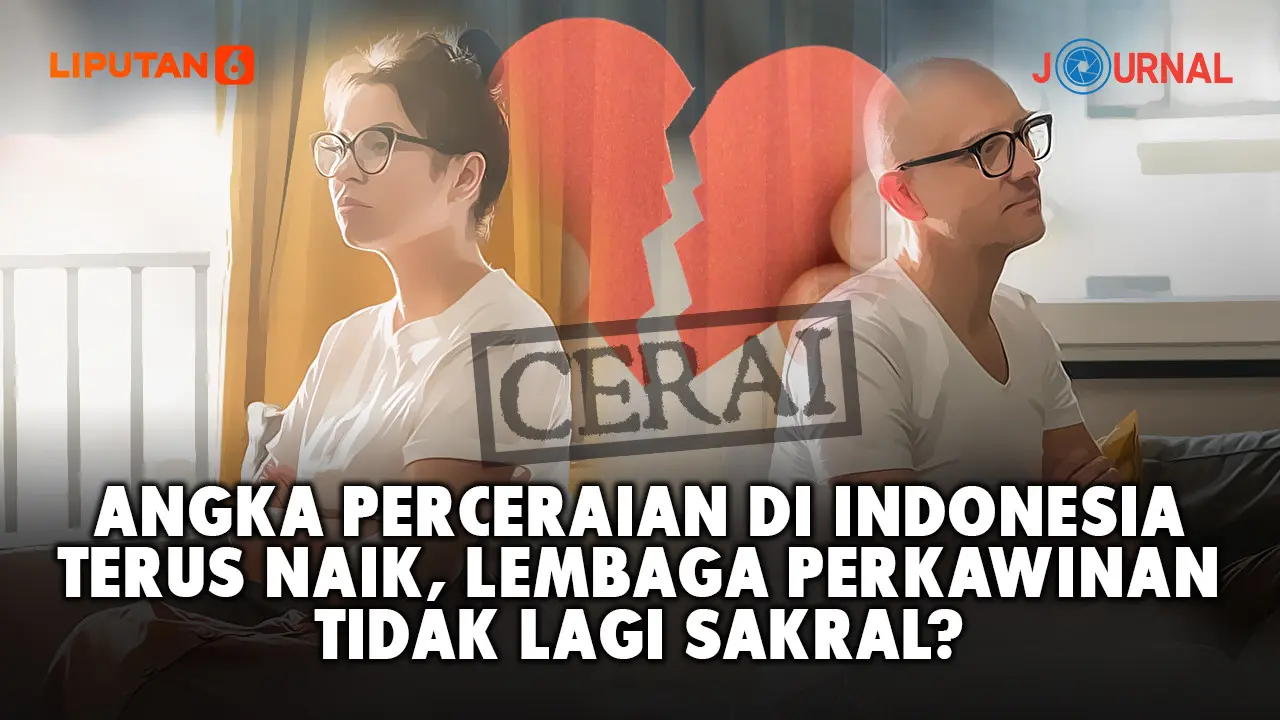 Angka Perceraian di Indonesia Terus Naik, Lembaga Perkawinan Tidak Lagi ...