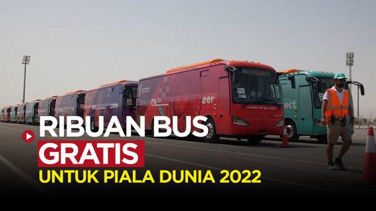 VIDEO: Qatar Siapkan 3000 Bus Gratis untuk Suporter Piala Dunia 2022 ...