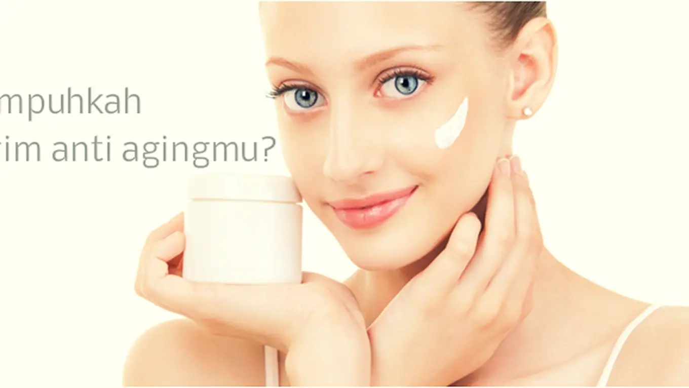 Kelebihan Krim Anti Aging Yang Ternyata Cuma Mitos