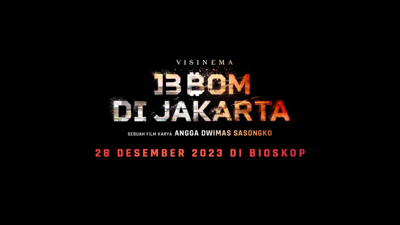 Makna Angka 13 dalam Film '13 Bom di Jakarta' - Regional Liputan6.com