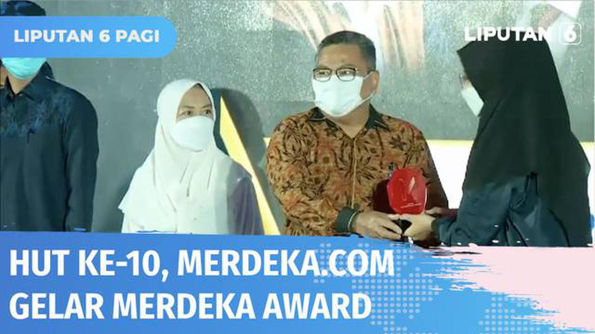VIDEO: HUT ke-10, Merdeka.com Gelar Merdeka Award 2022 - TV Liputan6.com