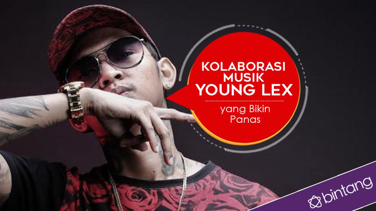 Kolaborasi Musik Young Lex yang Bikin Panas