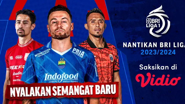 Jadwal Live Streaming BRI Liga 1 2023/2024 Pekan Keempat di Vidio - Indonesia Bola.com