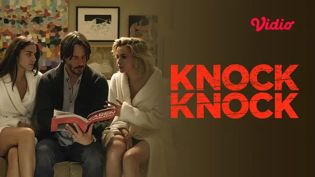Knock Knock: Film Thriller Mencekam yang Diperankan Oleh Bintang ...