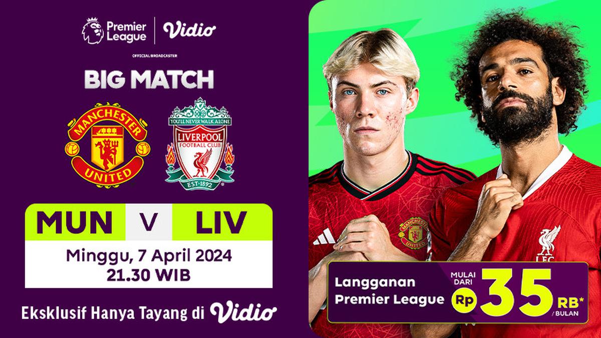 Link Siaran Langsung Liga Inggris: Manchester United Vs Liverpool di Vidio Malam Ini - Inggris ...