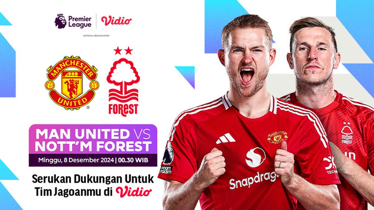 Link Siaran Langsung Liga Inggris: Manchester United vs Nottingham Forest di Vidio - On Off ...