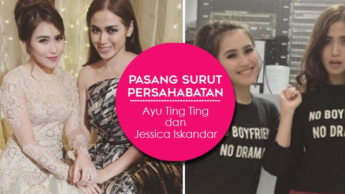 Pasang Surut Persahabatan Ayu Ting Ting dan Jessica Iskandar