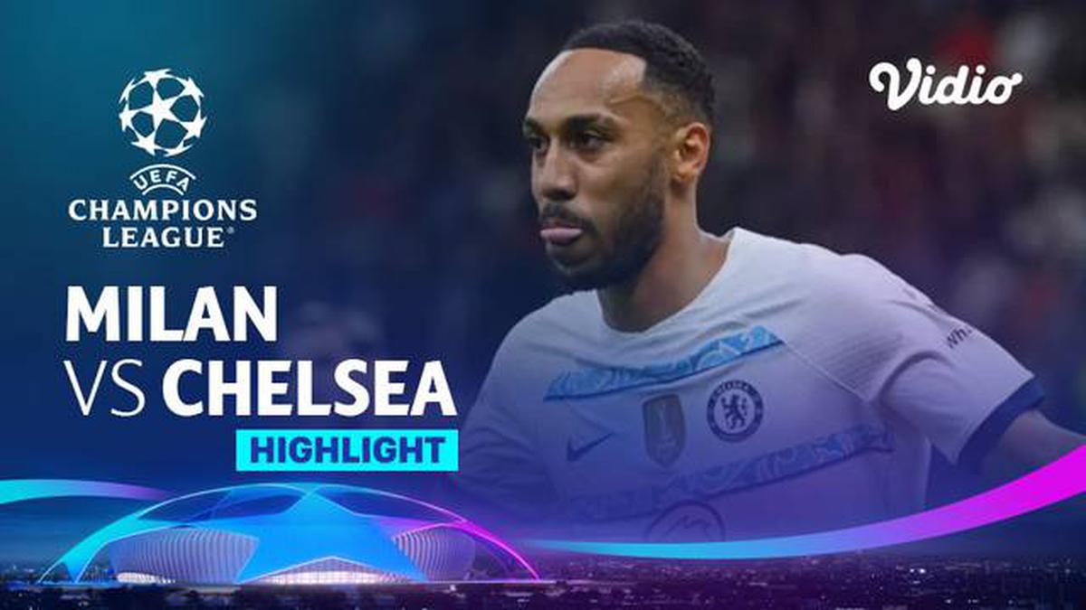VIDEO: Chelsea Kalahkan AC Milan 2 Gol Tanpa Balas di Liga Champions ...