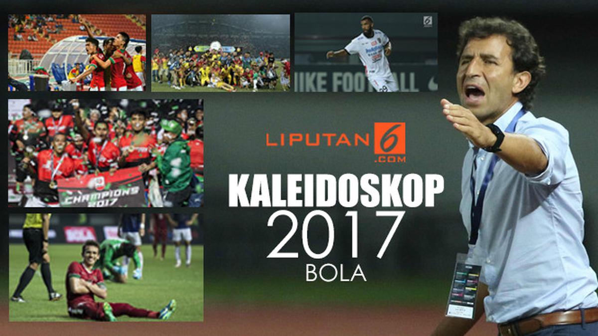 Kaleidoskop 2017: 6 Momen Terbaik Sepak Bola Indonesia