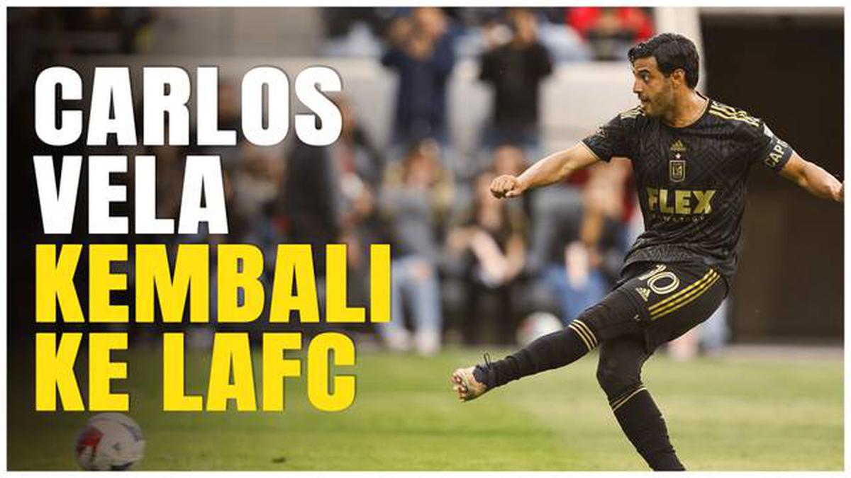 VIDEO: Setelah Diambang Ketidakpastian, Carlos Vela Akhirnya Kembali ke ...
