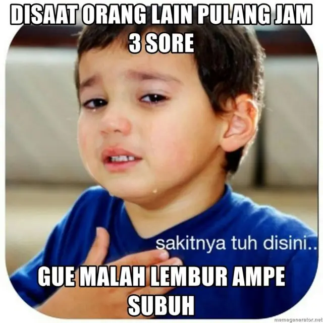 7 Meme Kocak Orang Kebanyakan Lembur Kerja Ini Bikin Geleng Kepala ...