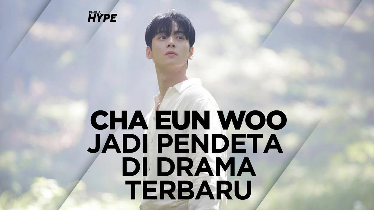Cha Eun Woo Bakal Jadi Pendeta di Drama Terbaru