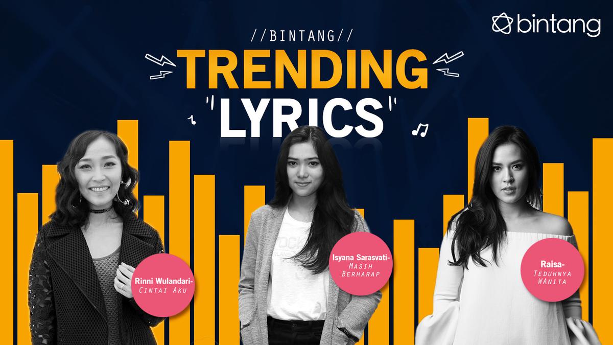 Bintang Trending Lyrics: Rinni Wulandari, Raisa, Isyana Sarasvati ...