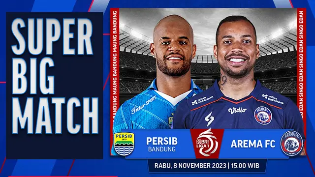 Prediksi Persib Vs Arema FC di BRI Liga 1: Duel Biru Barat dan Timur, 3 Poin Milik Siapa ...
