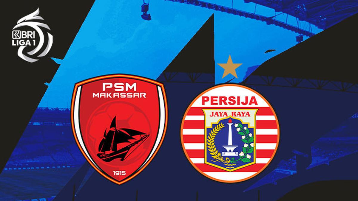 Prediksi PSM Makassar Vs Persija Jakarta di BRI Liga 1: Sama-sama ...