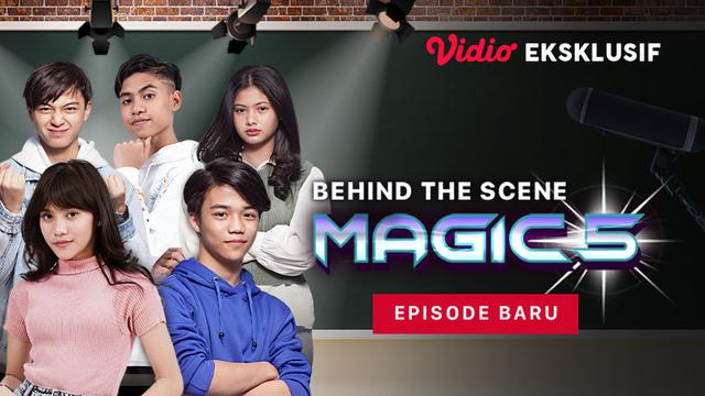 Saksikan Behind The Scene Magic 5 di Vidio, Keseruan di Balik Layar ...