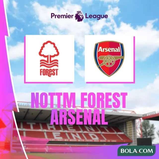 Link Live Streaming Liga Inggris: Nottingham Forest Vs Arsenal di Vidio - Inggris Bola.com