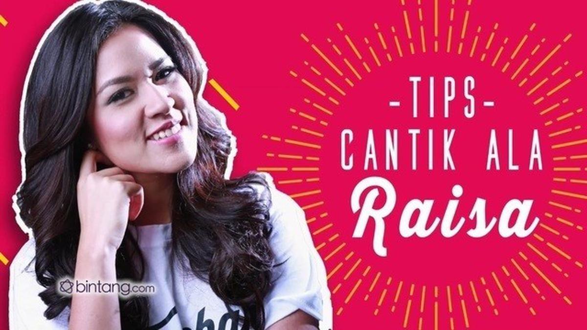 3 Tips Cantik Ala Raisa - Lifestyle Fimela.com