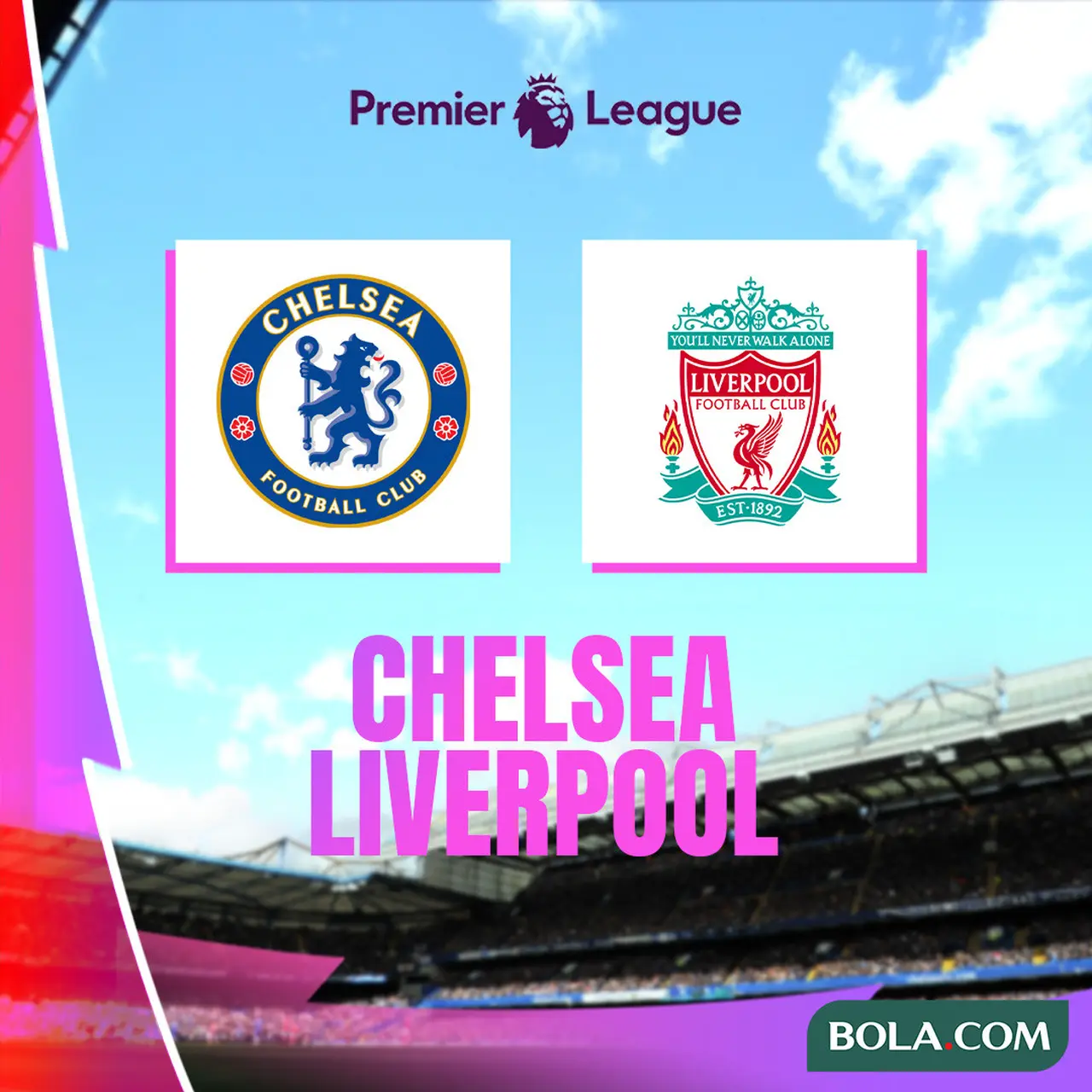 Link Live Streaming Liga Inggris: Chelsea Vs Liverpool - Inggris Bola.com