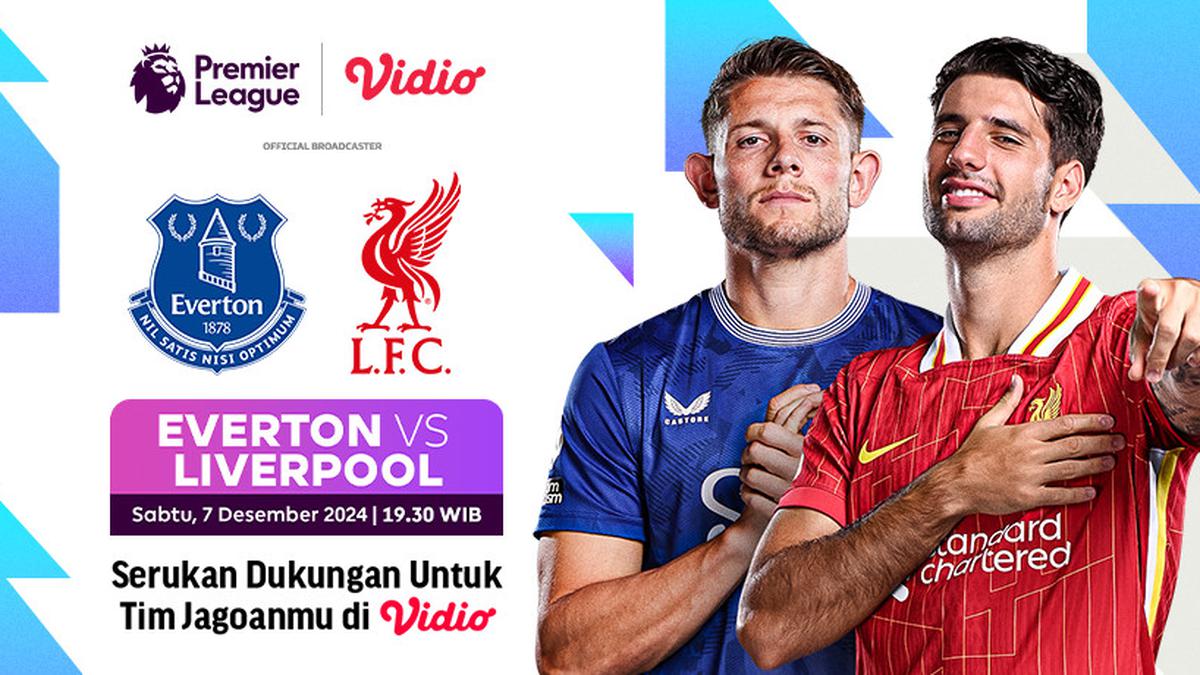 Link Siaran Langsung Liga Inggris: Everton vs Liverpool Pekan Ini di Vidio - On Off Liputan6.com