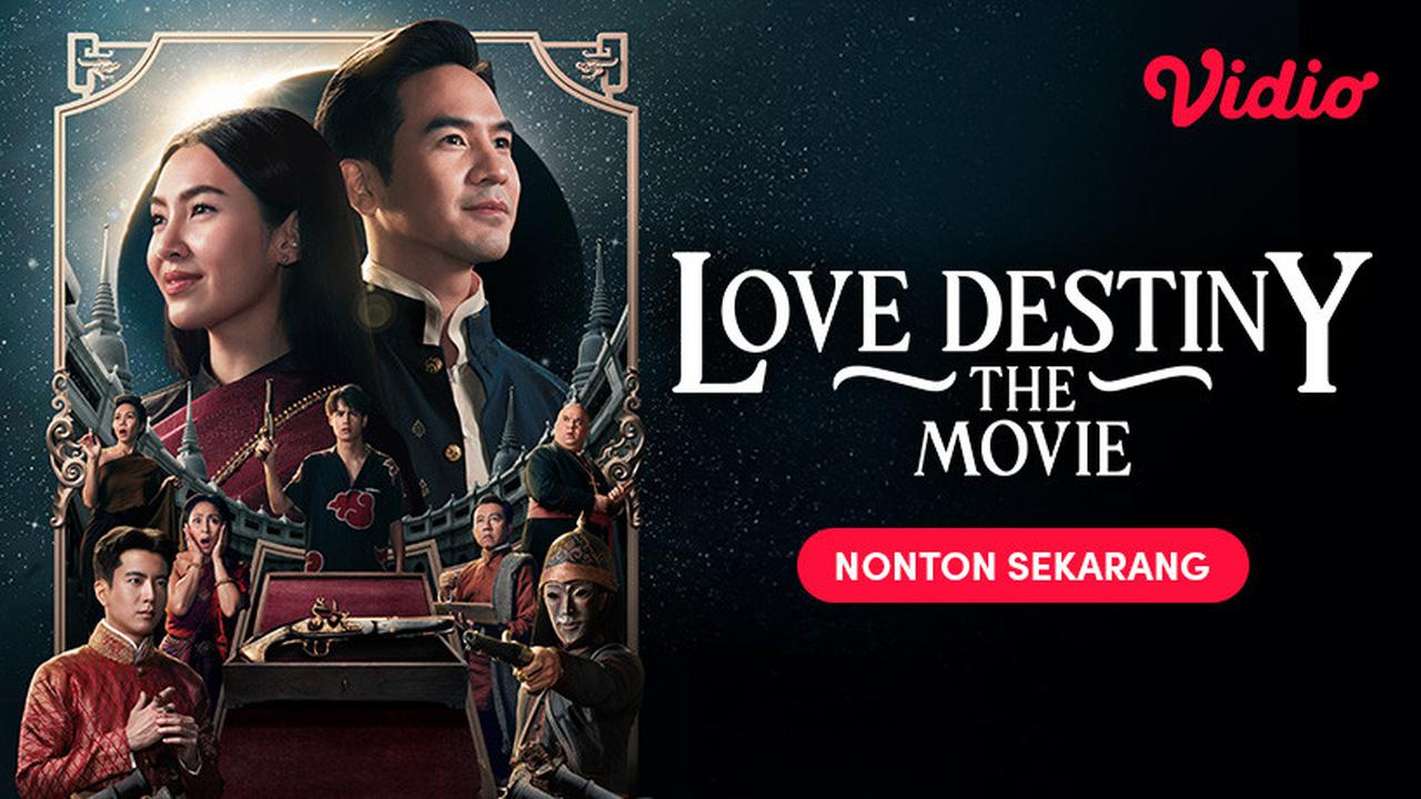 Link Nonton Love Destiny The Movie di Vidio, Film Thailand Perdana yang ...