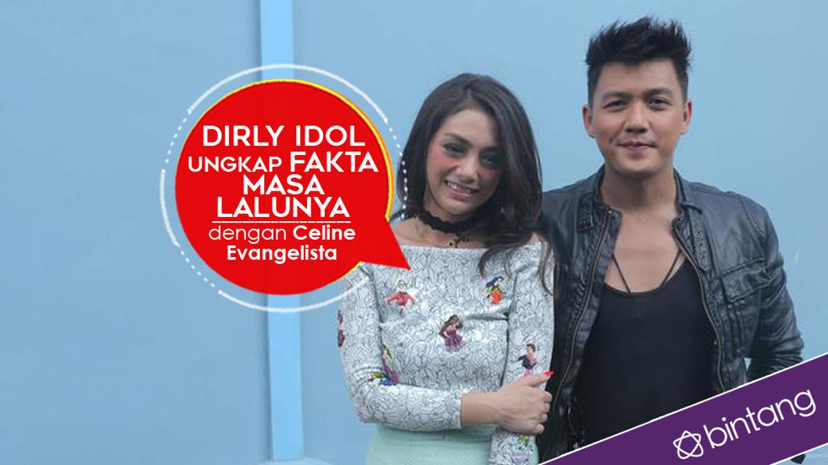 Dirly Idol Ungkap Fakta Masa Lalunya dengan Celine Evangelista