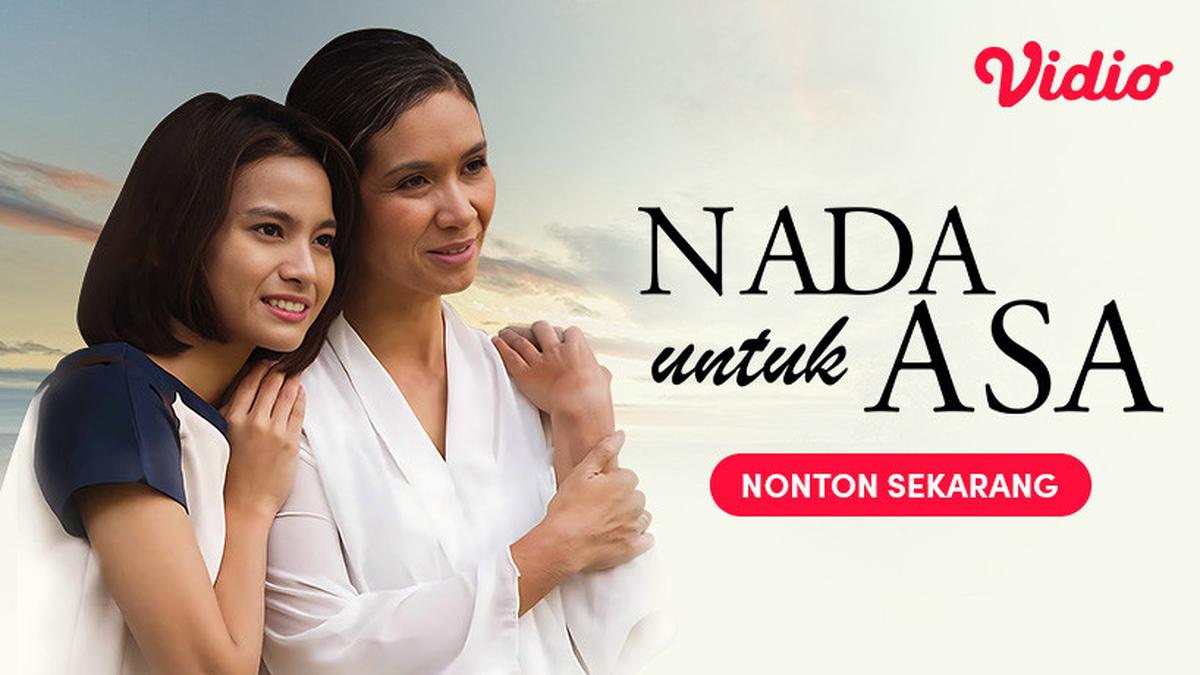 Nonton Film Indonesia Nada Untuk Asa di Vidio, Berikut Sinopsis dan ...