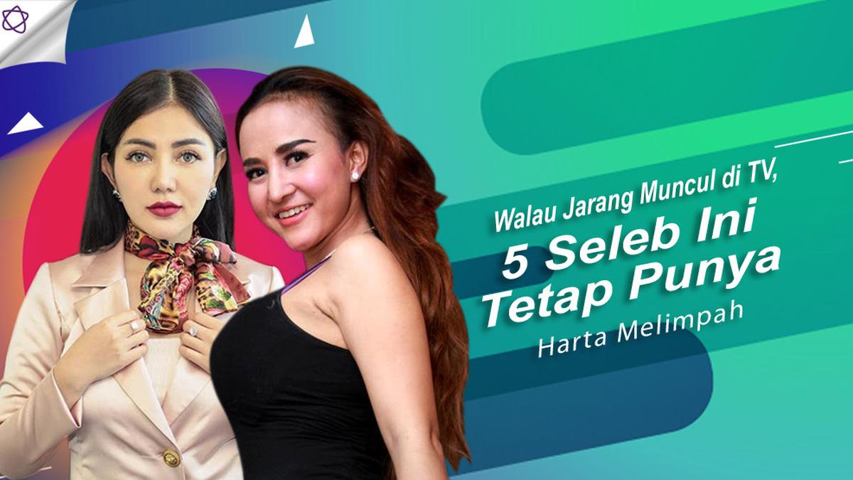 Walau Jarang Muncul di TV, 5 Seleb Ini Tetap Punya Harta Melimpah