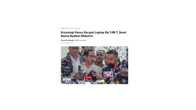 Cek Fakta: Hoaks Artikel Nadiem Makarim Serahkan Uang Pengadaan Laptop Rp 450 Triliun pada ...