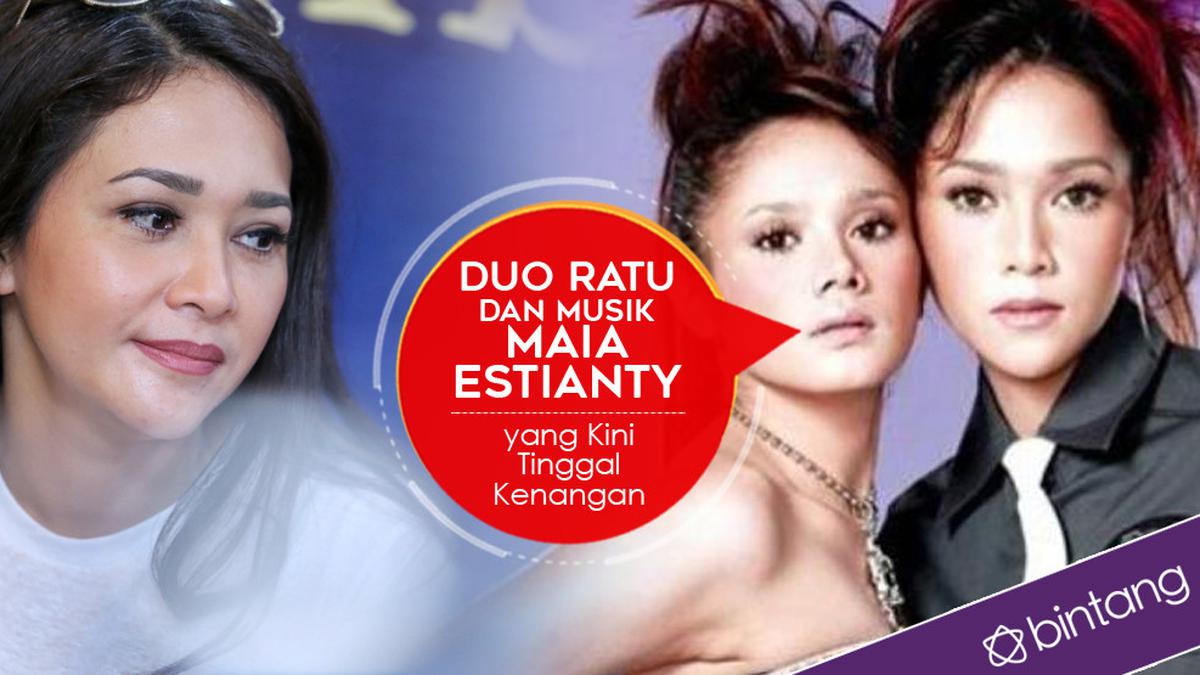 Duo Ratu dan Musik Maia Estianty yang Kini Tinggal Kenangan ...