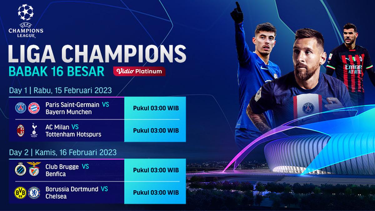 Siaran Langsung Liga Champions 16 Besar Putaran Pertama Live Vidio ...