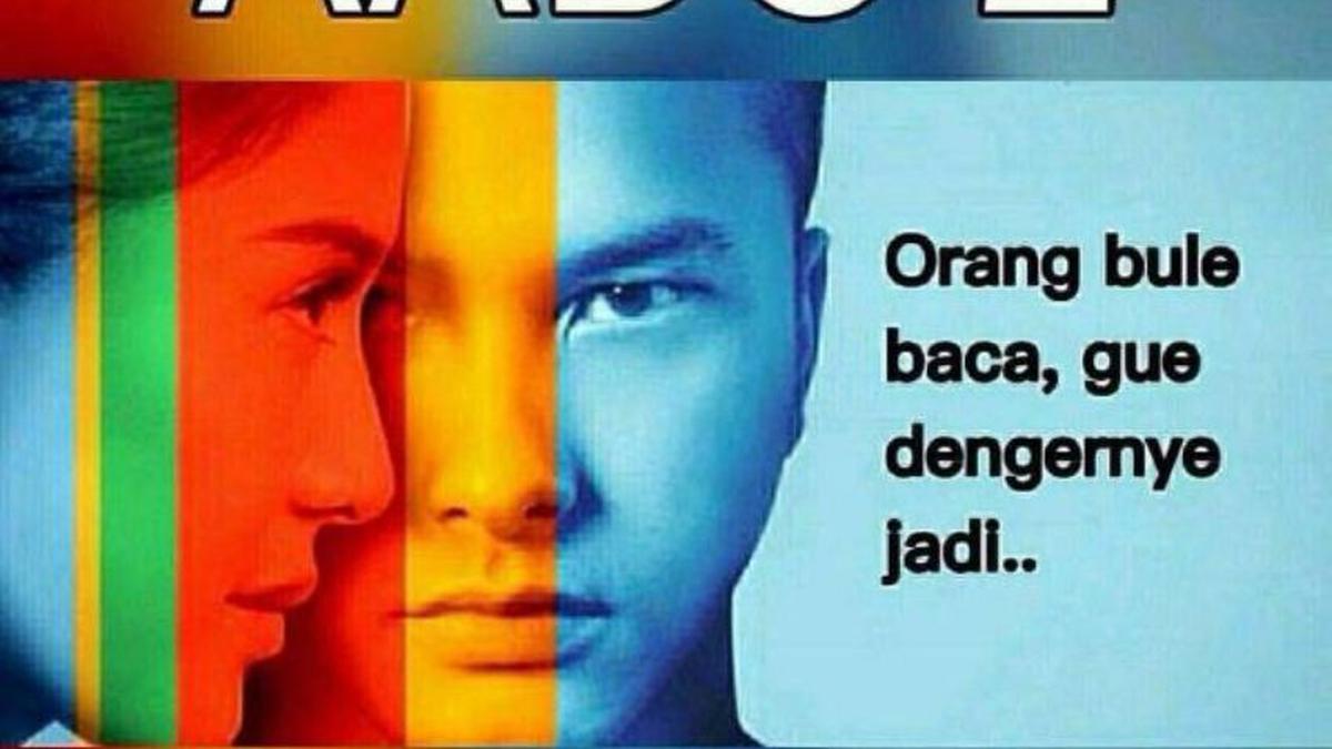 Kocaknya Ketika AADC 2 Dilafalkan Orang Bule - Lifestyle Fimela.com